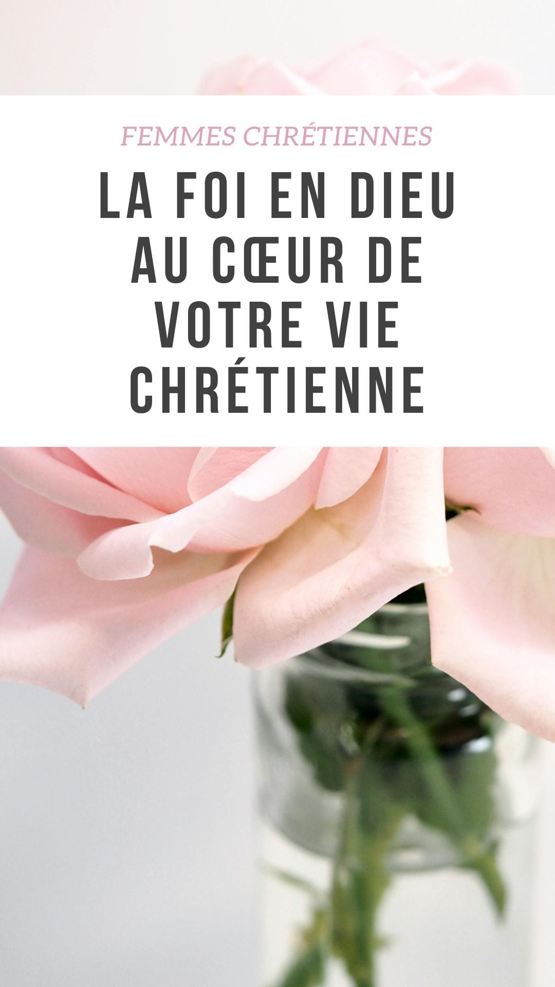 La foi en Dieu : force et paix pour la femme chrétienne