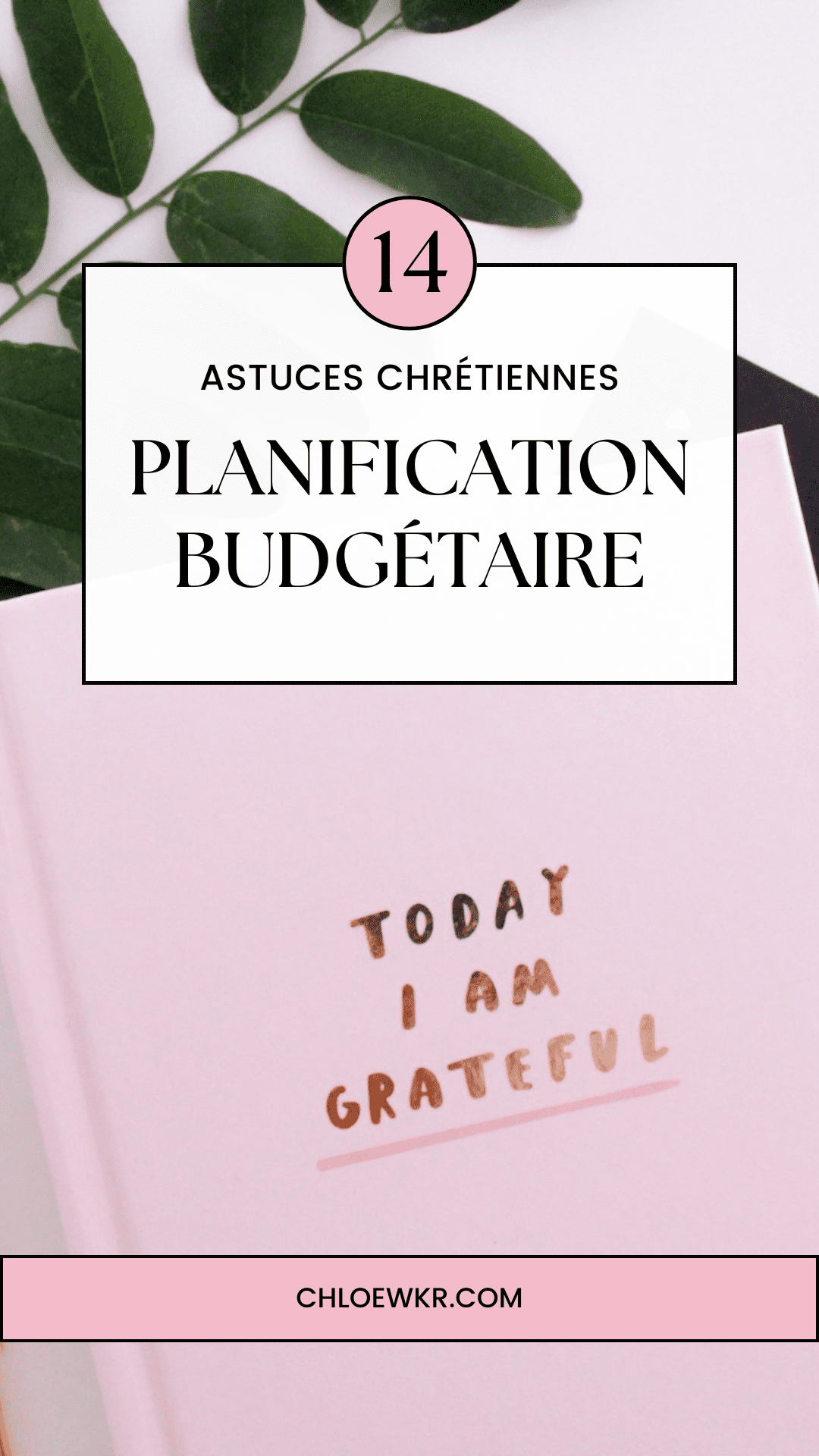 Planification budgétaire chrétienne : 14 astuces - Chloé Wkr